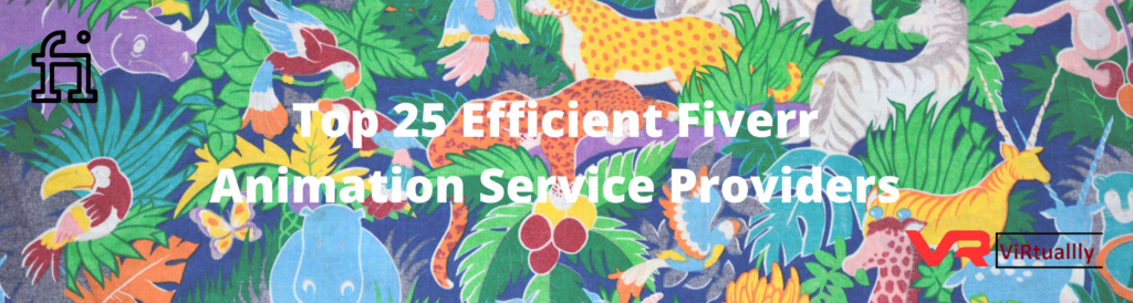 Top 25 Efficient Fiverr Animation Service Providers